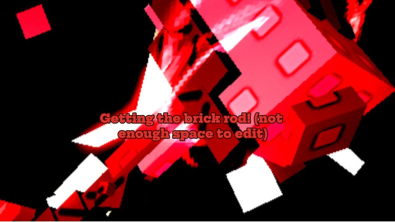 Getting Brick Rod and showcasing it! - YouTube