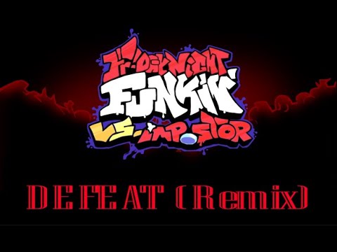 FNF VS Impostor - Defeat (Remix) - YouTube