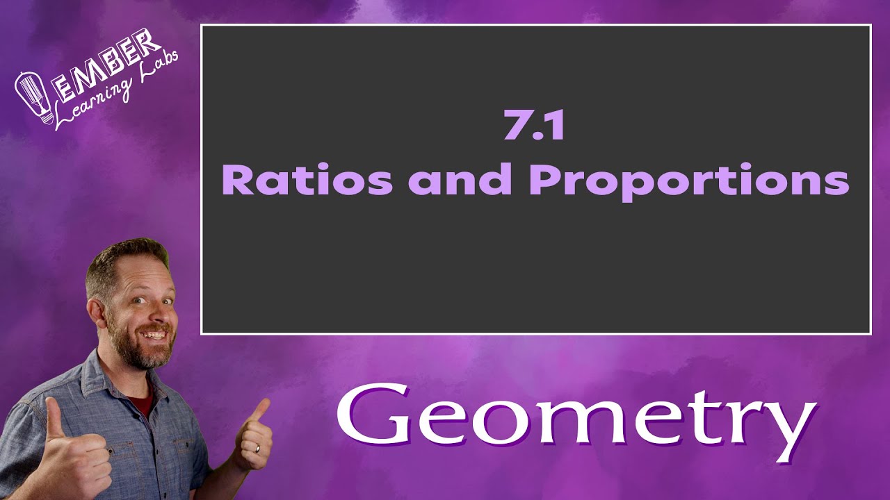 7-1 Ratios and Proportions | Geometry | Ember Learning Labs - YouTube