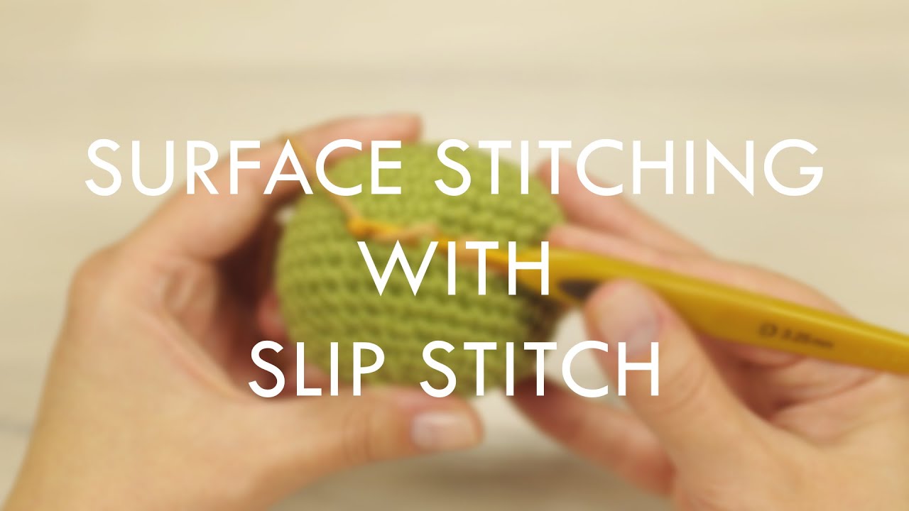Surface stitching with slip stitch (right-handed) | Kristi Tullus - YouTube