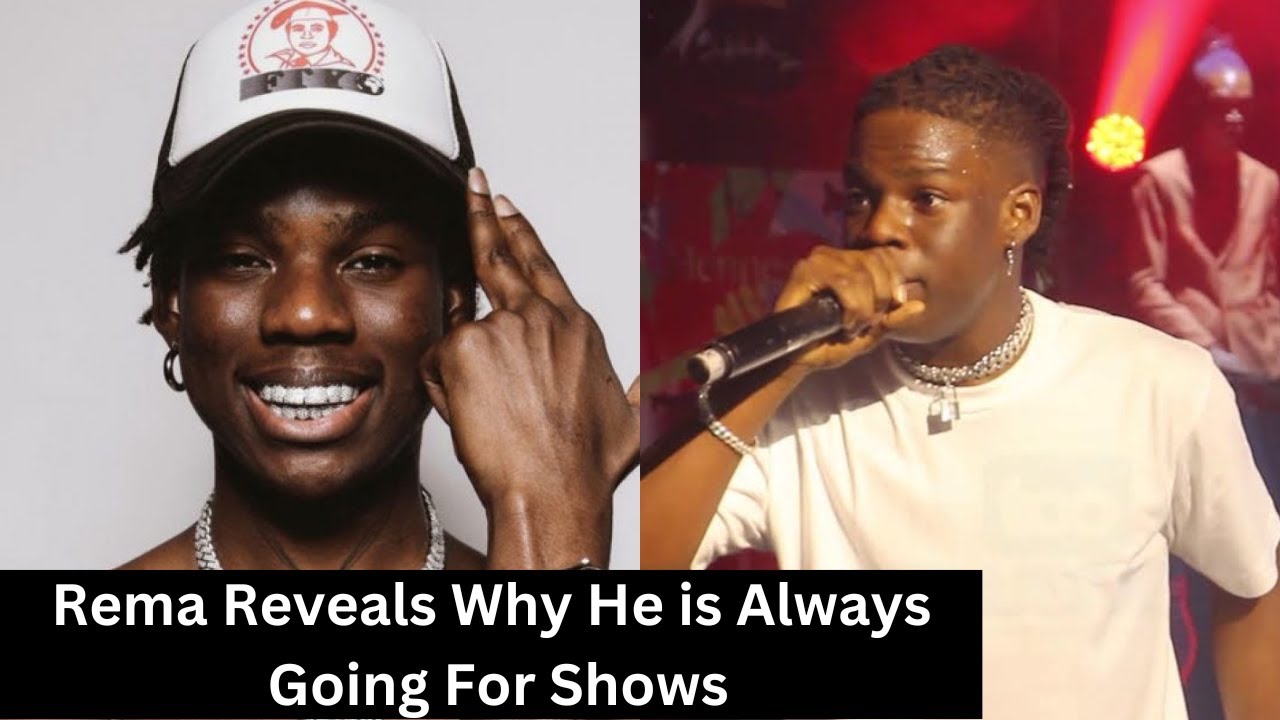 Rema Reveals Why He Is Always Going For Shows - YouTube
