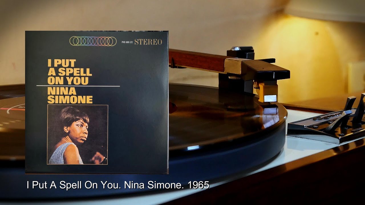 I Put A Spell On You. Nina Simone. 1965 on Vinyl Record - YouTube