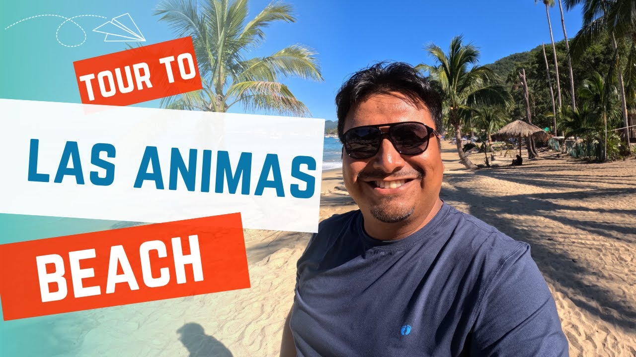 LAS ANIMAS BEACH - The most beautiful beach in Puerto Vallarta - YouTube