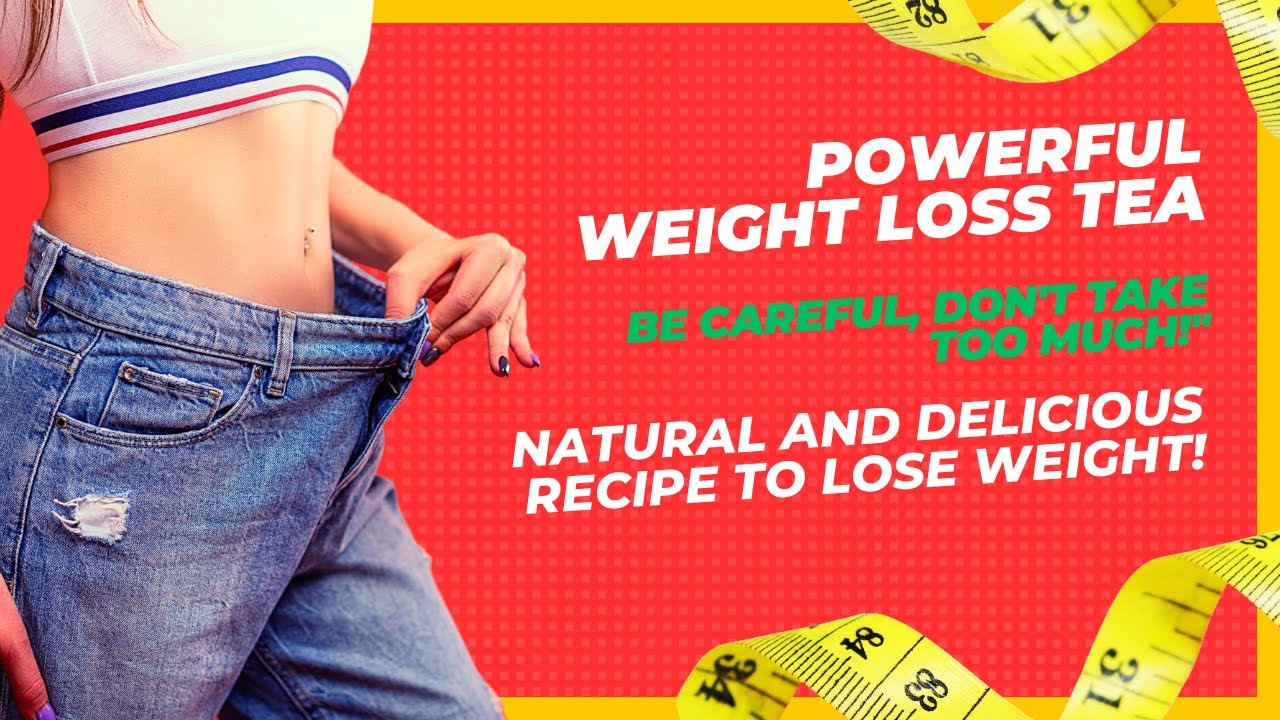 Weight Loss Tea: Natural and Delicious Recipe to Lose Weight | Detox ...