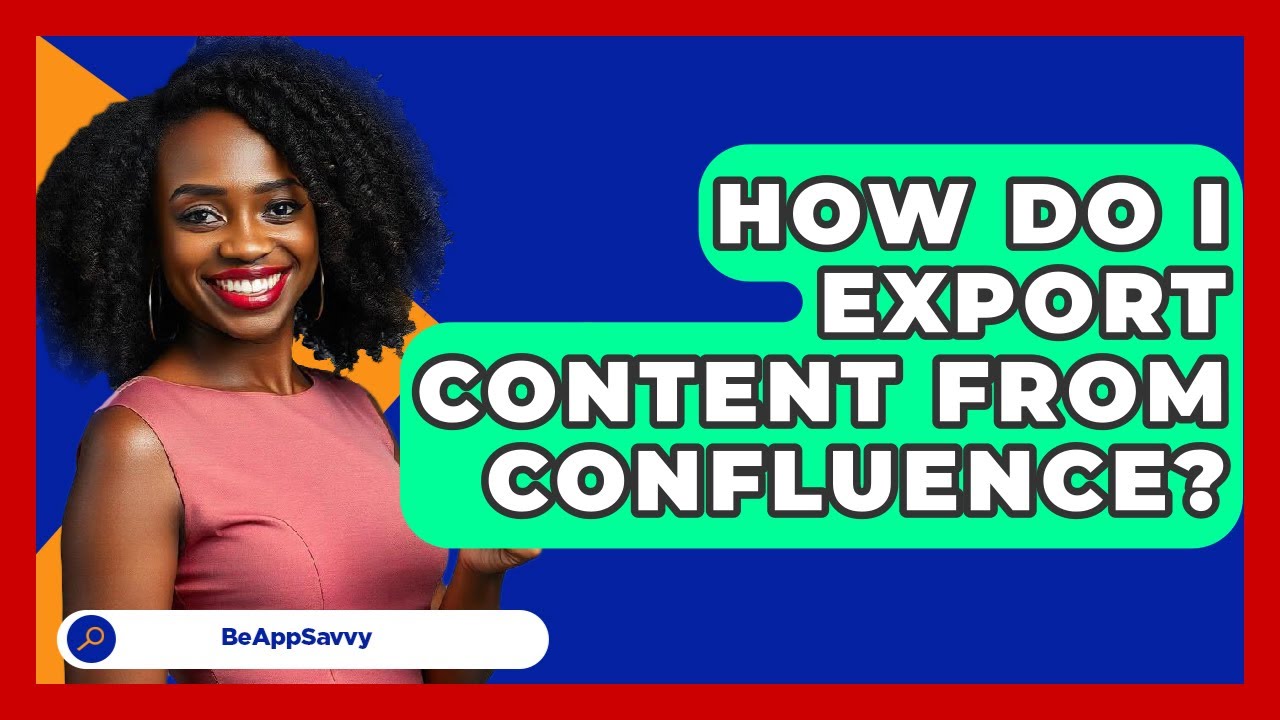 How Do I Export Content From Confluence? - Be App Savvy - YouTube