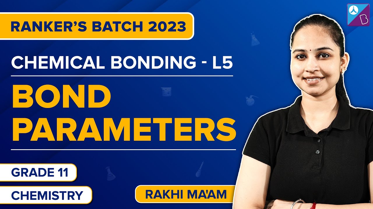 Bond Length, Bond Order & Bond Angle - Chemical Bonding Class 11 ...