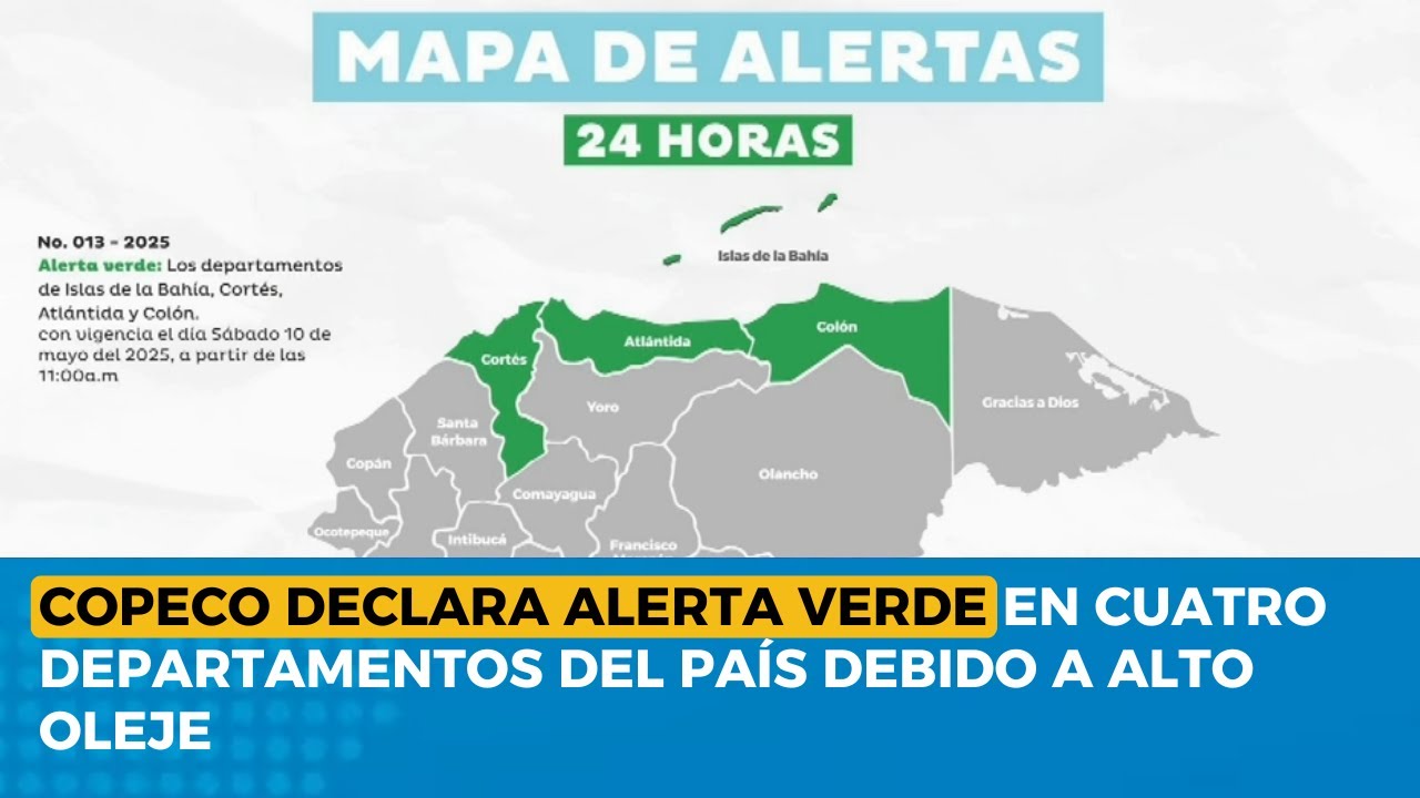 COPECO declara alerta verde en cuatro departamentos del país debido a ...