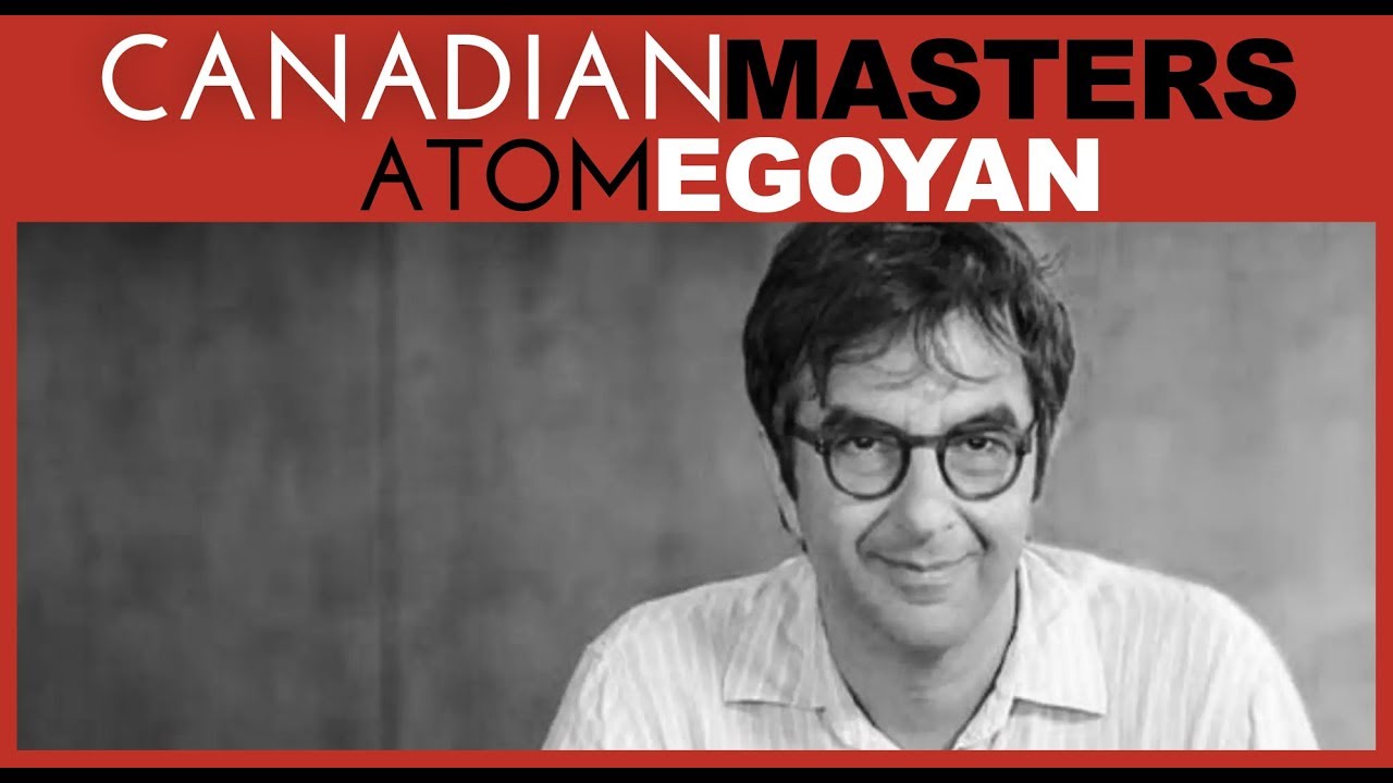 Canadian Masters: Atom Egoyan (Nov. 9, 2016 - Canadian Film Institute ...