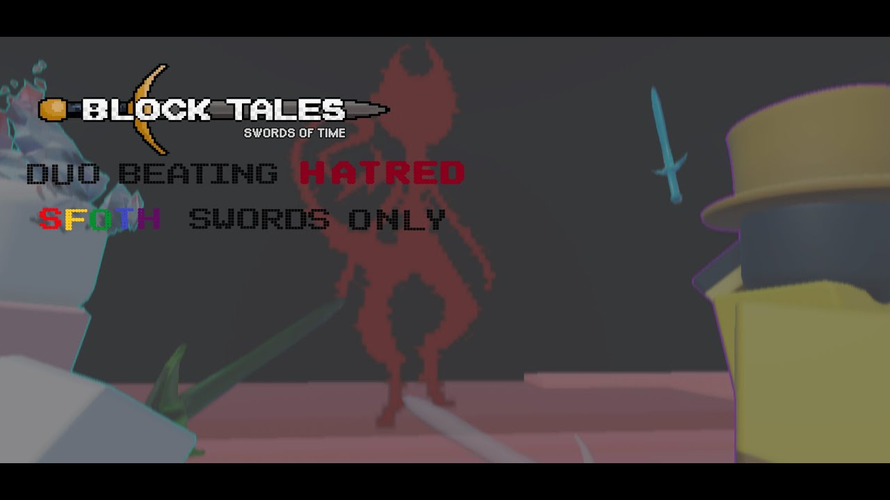 Duo Beating HATRED with only SFOTH swords [Block Tales Demo 3] - YouTube