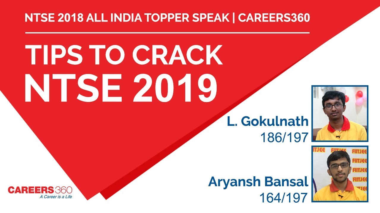 NTSE 2018 All India Topper Speak | Careers360 Tips to Crack NTSE 2019 ...