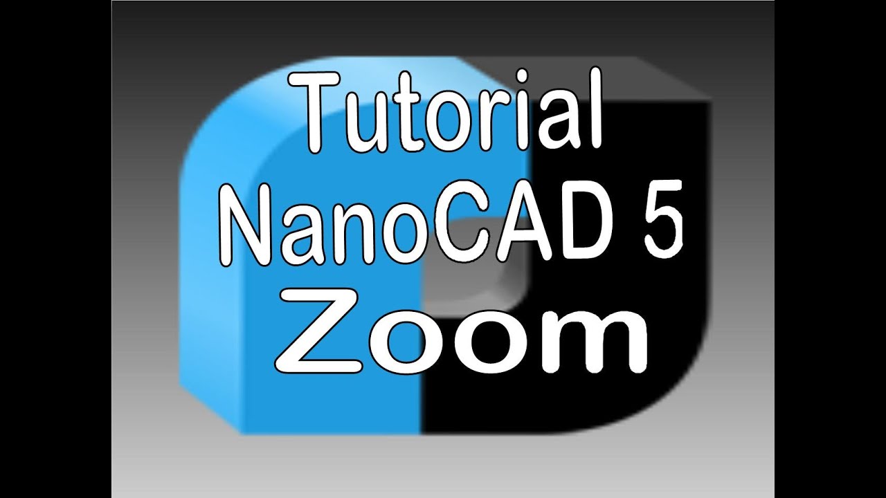Tutorial nanoCAD 5. Free. Zoom. - YouTube