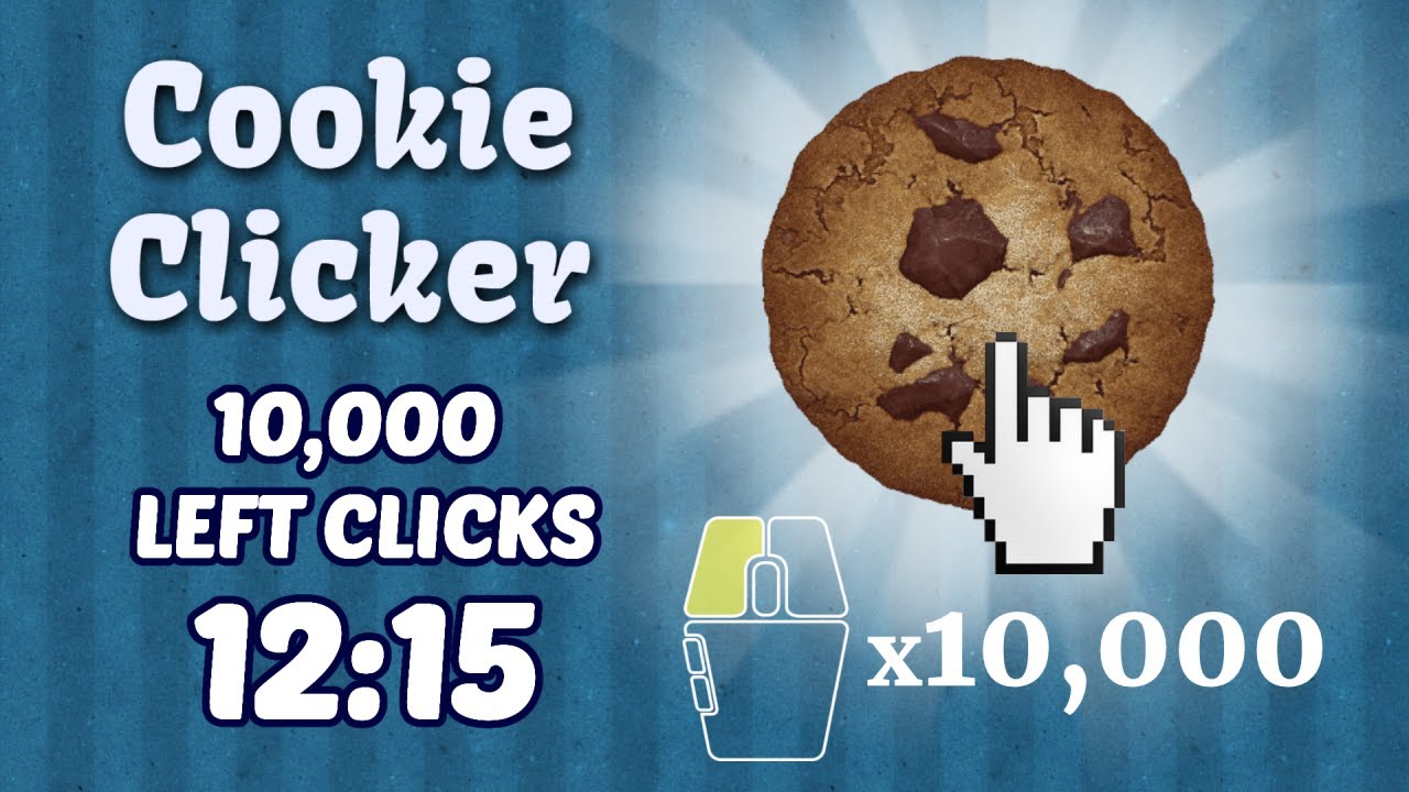 Cookie Clicker | 10,000 Left Clicks | 12m 15s (PB) - YouTube