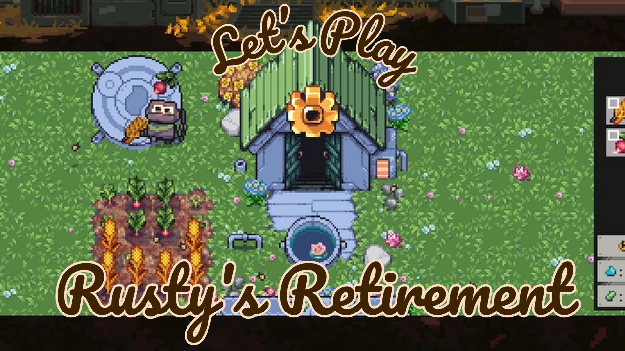 Let’s Play: Rusty's Retirement | Robots + Farming fun! 🤖🌱🌽🥦 - YouTube