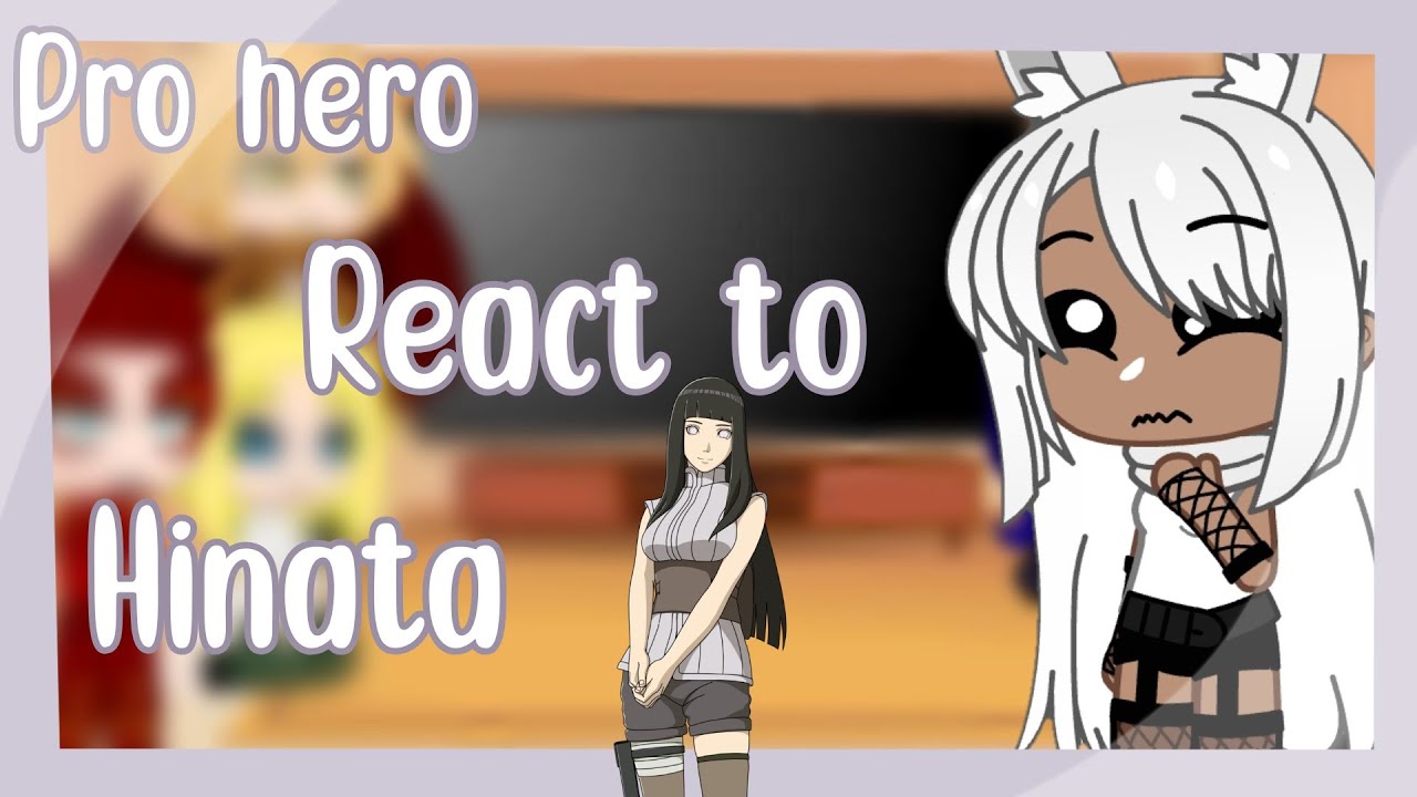 Pro hero react to hinata (Naruto) amv 11/?? - YouTube