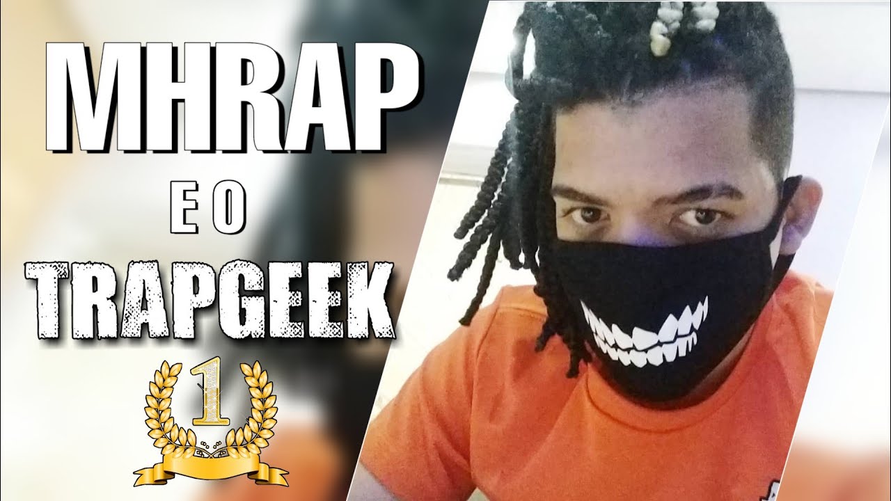 MH RAP QUE TROUXE O TRAPGEEK? - YouTube