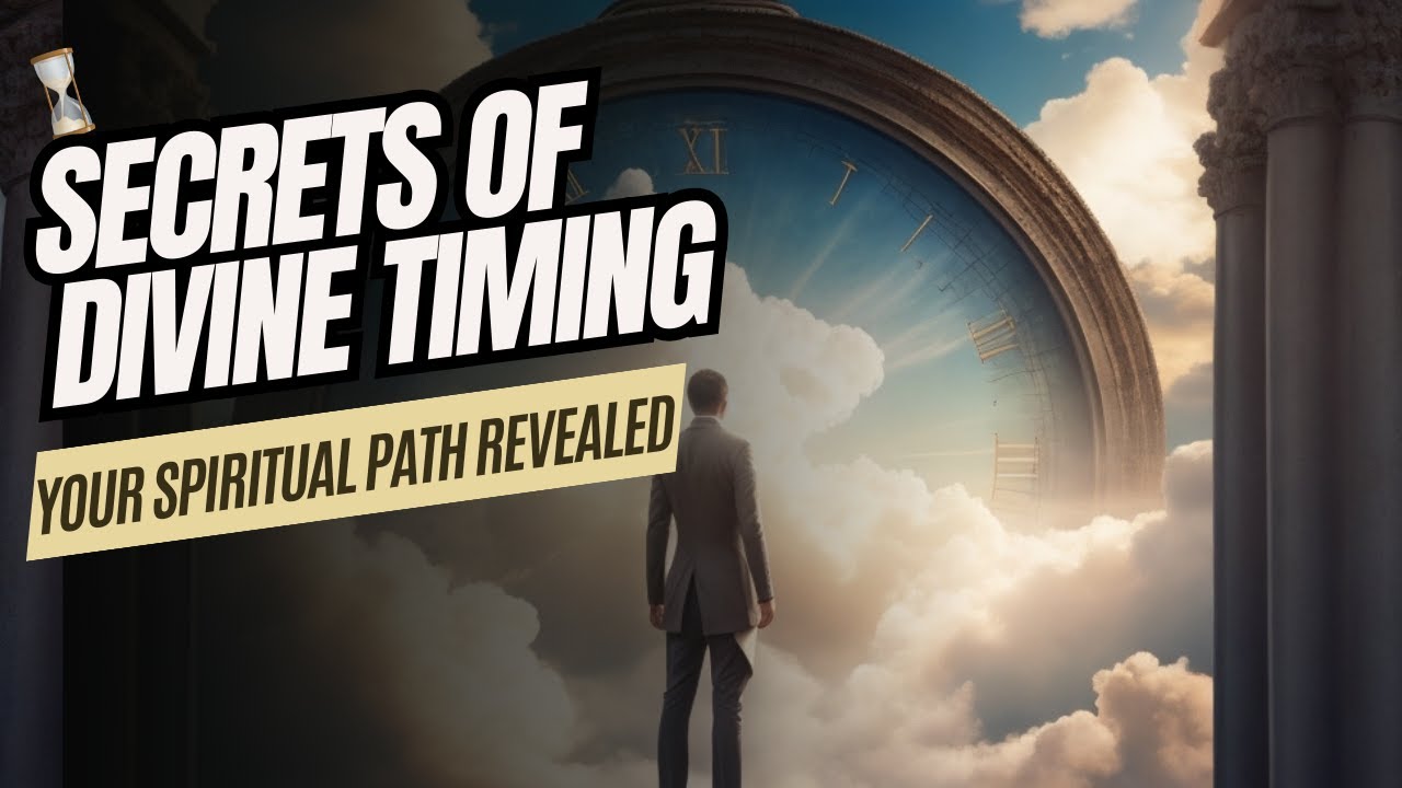 Unlocking the Secrets of Divine Timing: Your Spiritual Path Revealed - YouTube