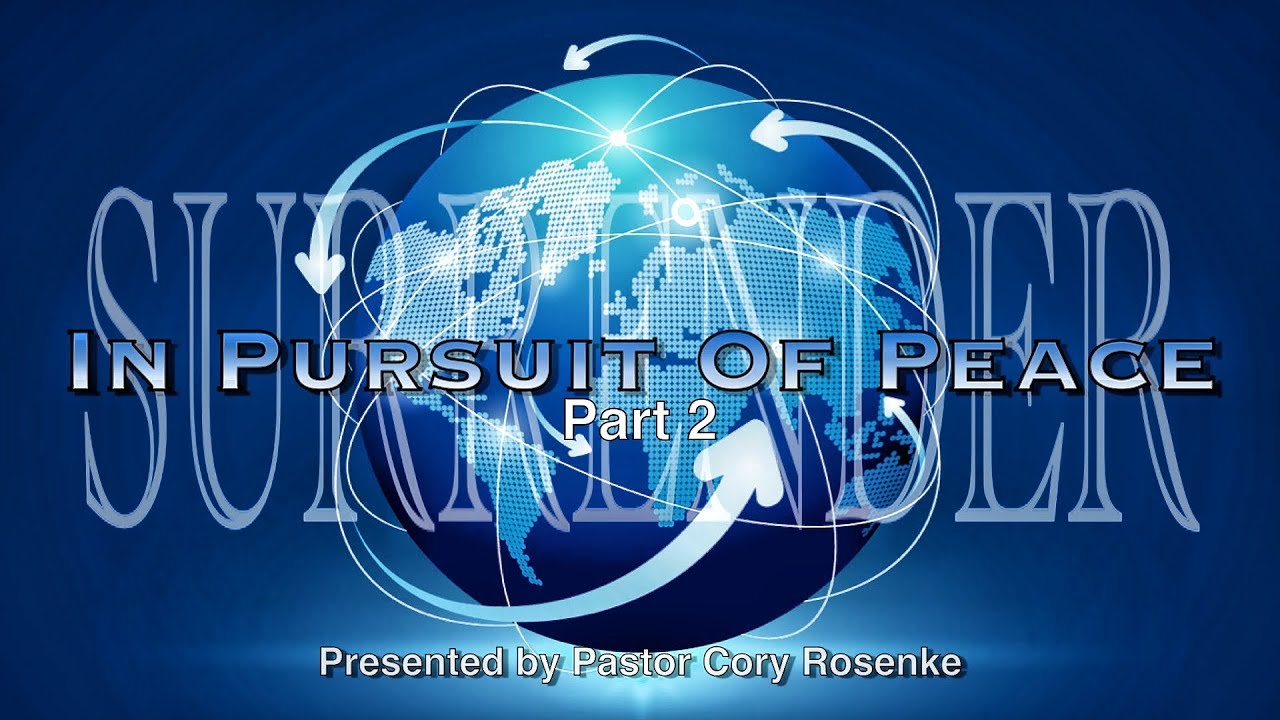 Message: "In Pursuit Of Peace - Surrender" by Cory Rosenke - YouTube