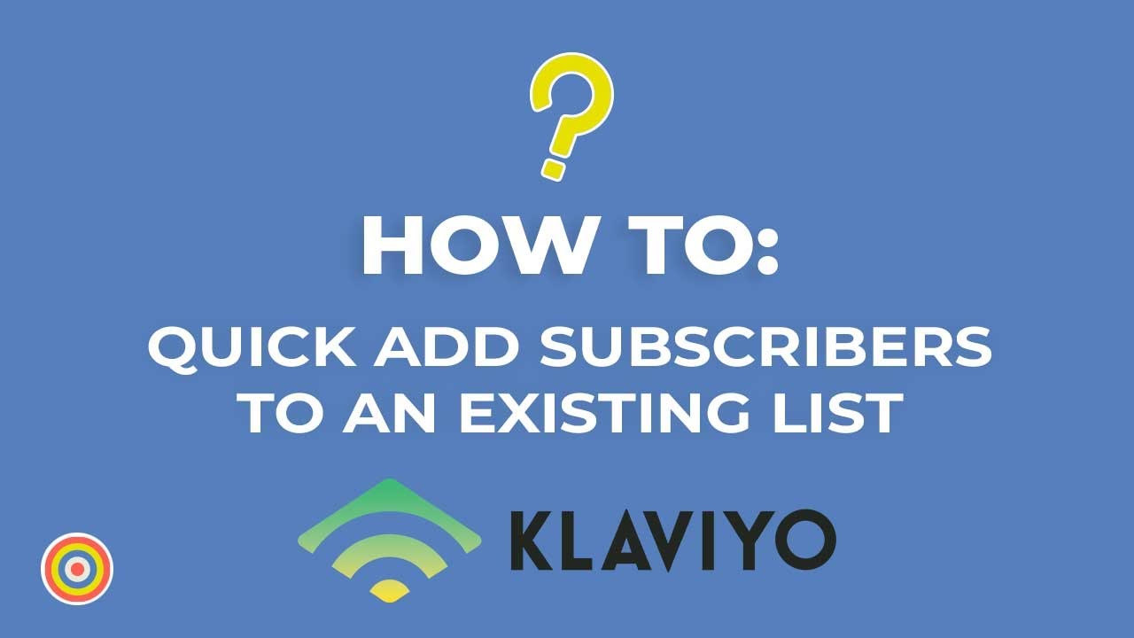 How To Quick Add Subscribers To An Existing List On Klaviyo E commerce Tutorials YouTube How To Quick Add Subscribers To An Existing List On Klaviyo E commerce Tutorials YouTube