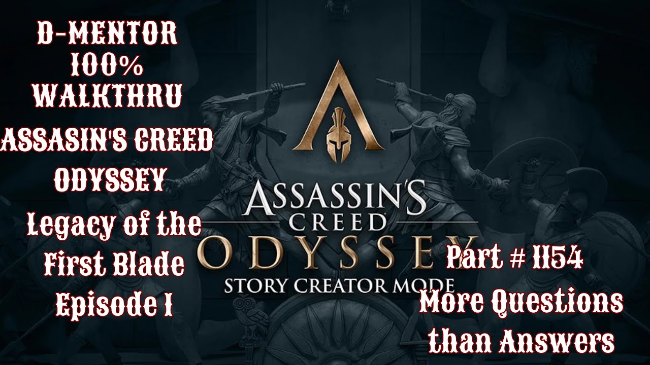 Assassin's Creed Odyssey 100% Walkthrough Legacy of the First Blade ...
