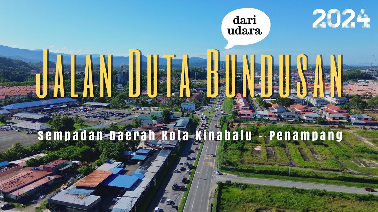 #udara_b 24 | Jalan Duta Bundusan, Sabah dari udara | Sempadan Kota ...