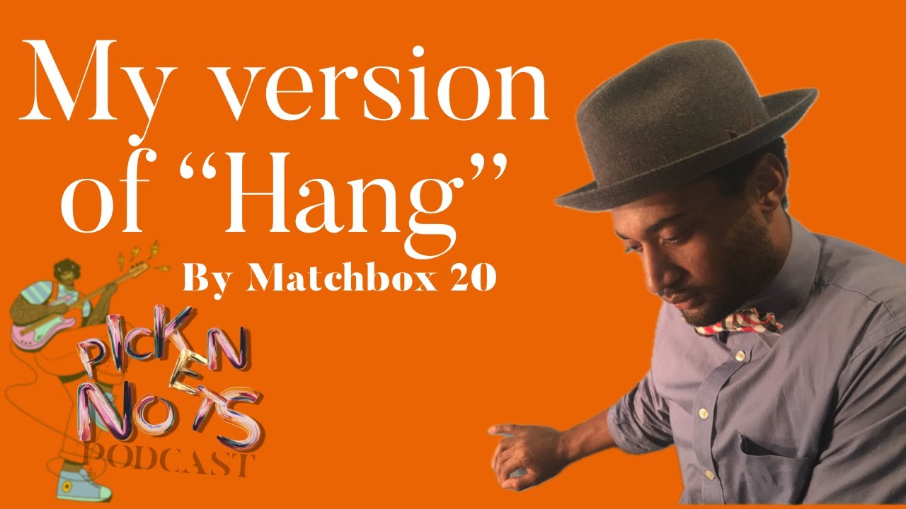 My version of Hang | Matchbox 20 - YouTube