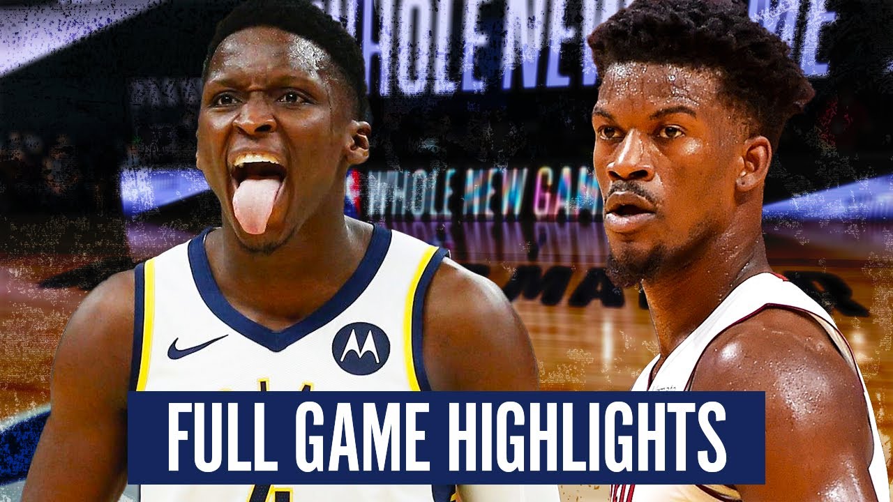 INDIANA PACERS vs MIAMI HEAT - FULL GAME HIGHLIGHTS | 2019-20 NBA ...