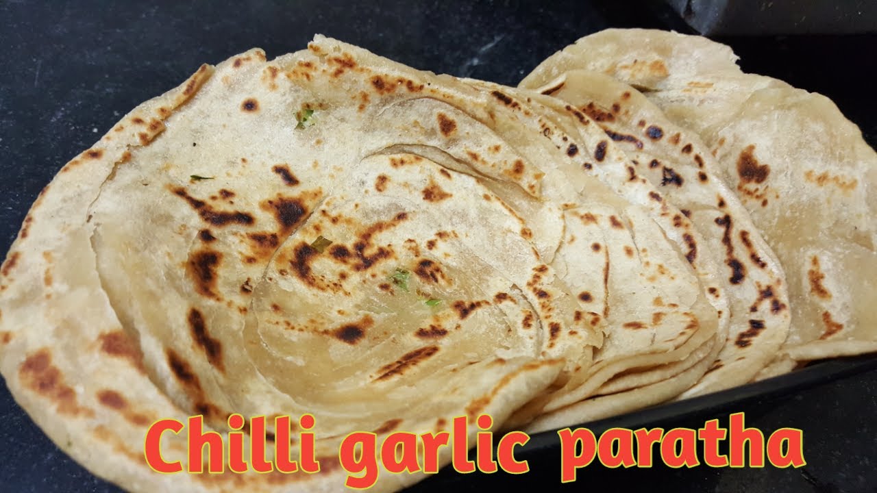 Chilli Garlic paratha recipes | Parotta recipes | Garlic paratha| Lithi ...