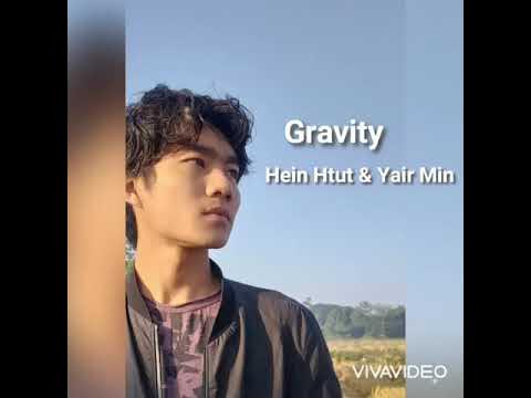 Gravity-Hein Htut & Yair min#myanmarsong #music - YouTube