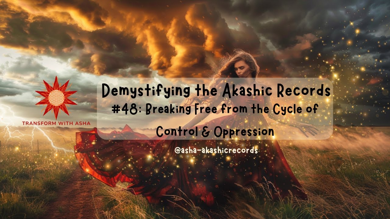 #48: Breaking Free from the Cycle of Control & Oppression - YouTube