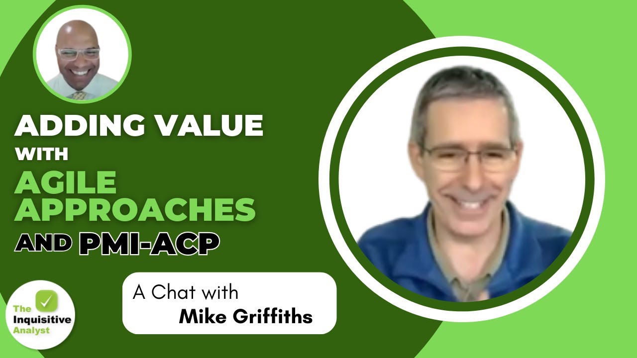 A Chat with Mike Griffiths: Adding Value with Agile Approaches and PMI ...