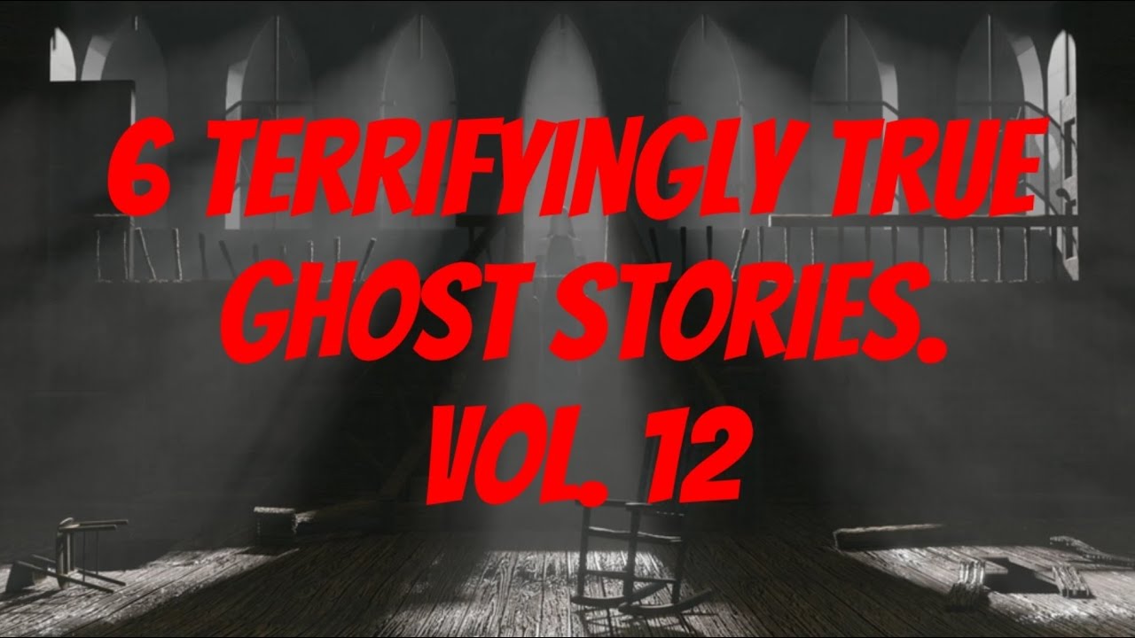 6 Terrifying True Ghost Stories 12 - YouTube