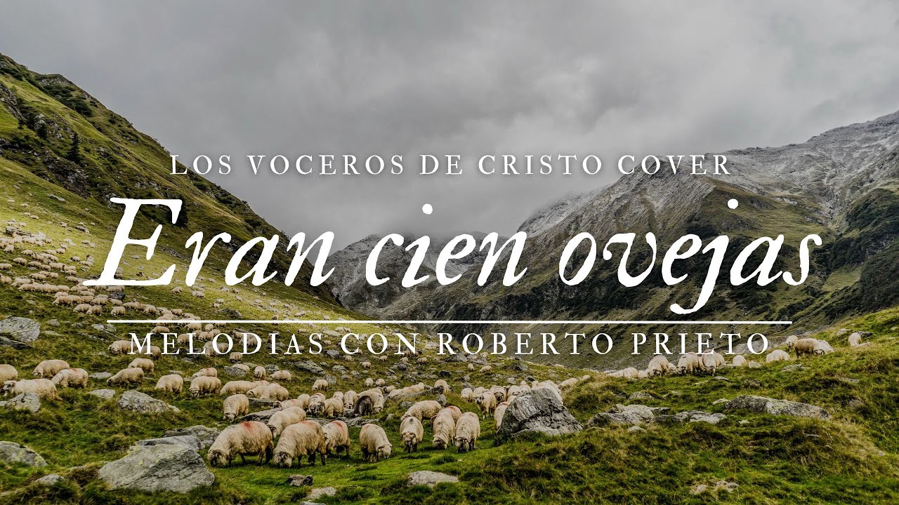 Eran Cien Ovejas 🐏 COVER Manuel Bonilla 🙏 Las noventa y nueve dejó en ...