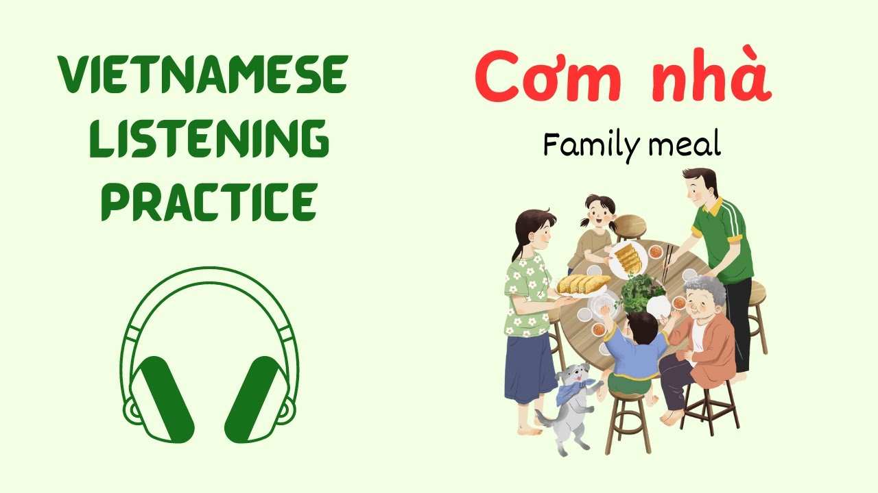 Vietnamese Conversation Listening Practice - CƠM NHÀ - Family meal ...