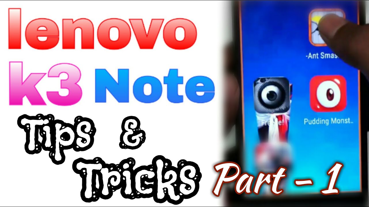 Most useful Lenovo K3 note Tips & Tricks Part 1 (Naver ever reveald ...