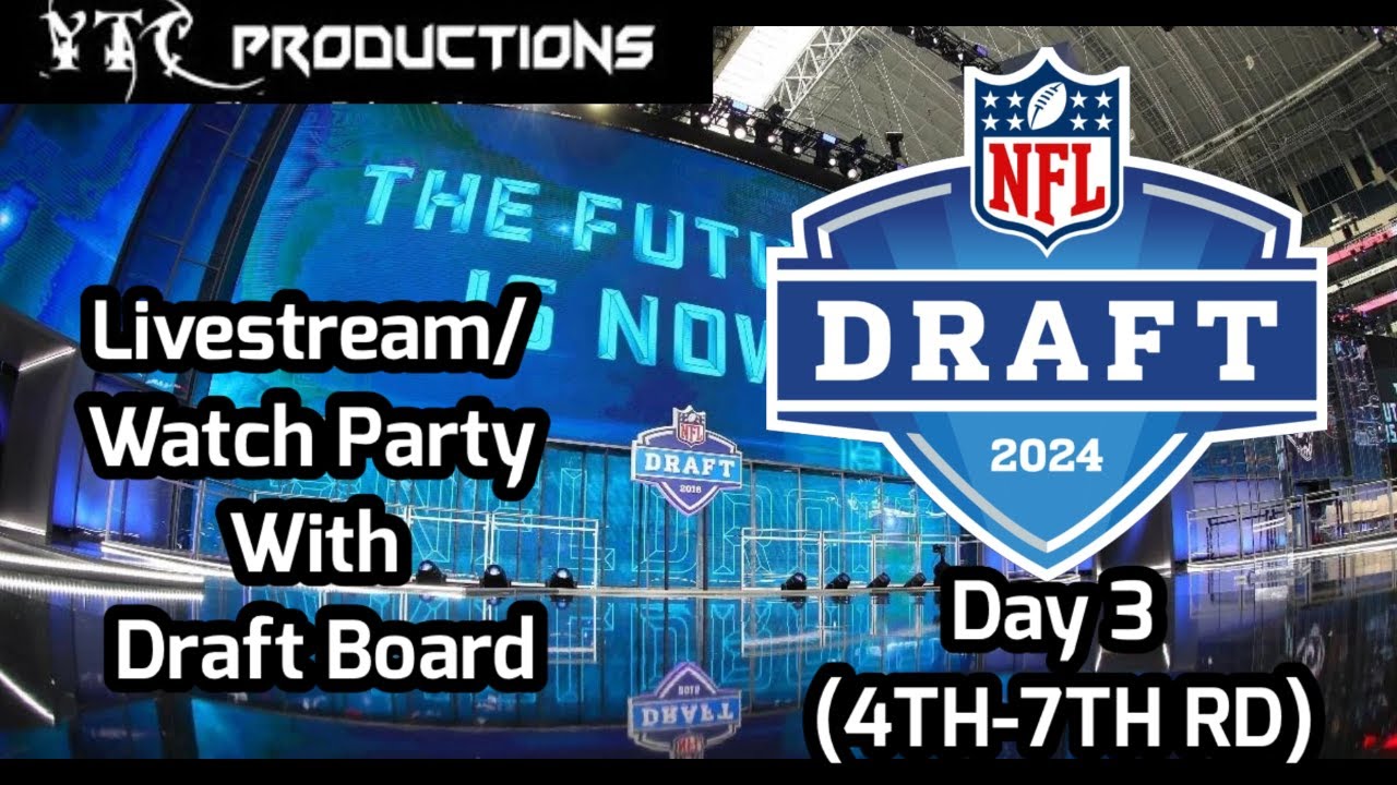 NFL Draft 2024 Day 3 Watch Party/Livestream - YouTube