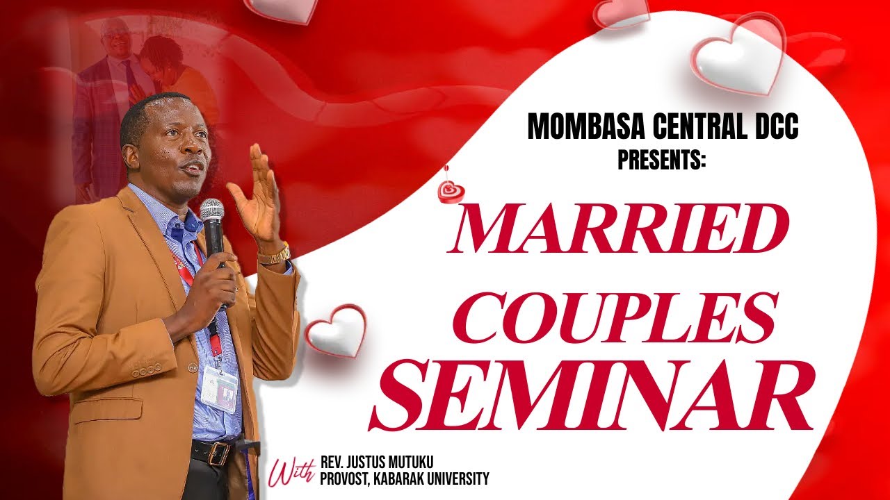 Mombasa Central DCC Married Couples Seminar 2024 | Part 1 - YouTube