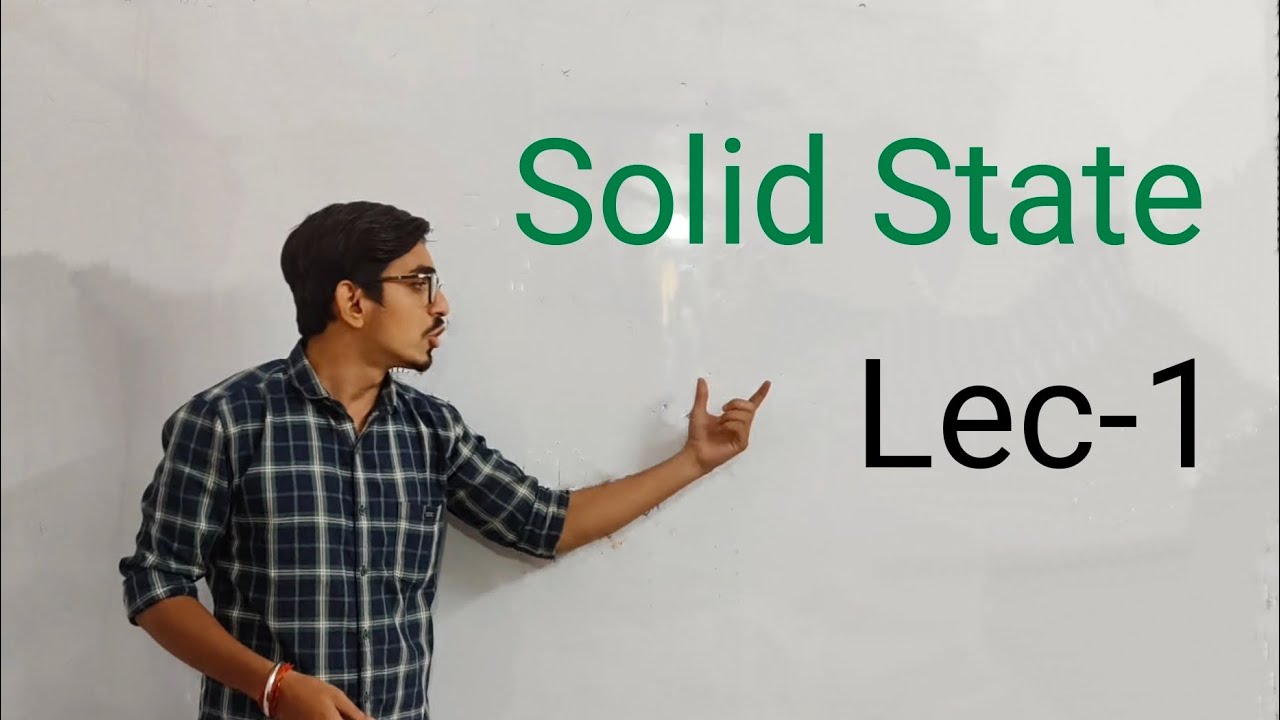 12th Chemistry Solid State (Lec-1) by Sachin Sir - YouTube