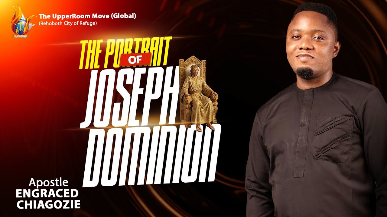 HAVE DOMINION PART 2 THE PORTRAIT OF JOSEPH || APOSTLE ENGRACED ...