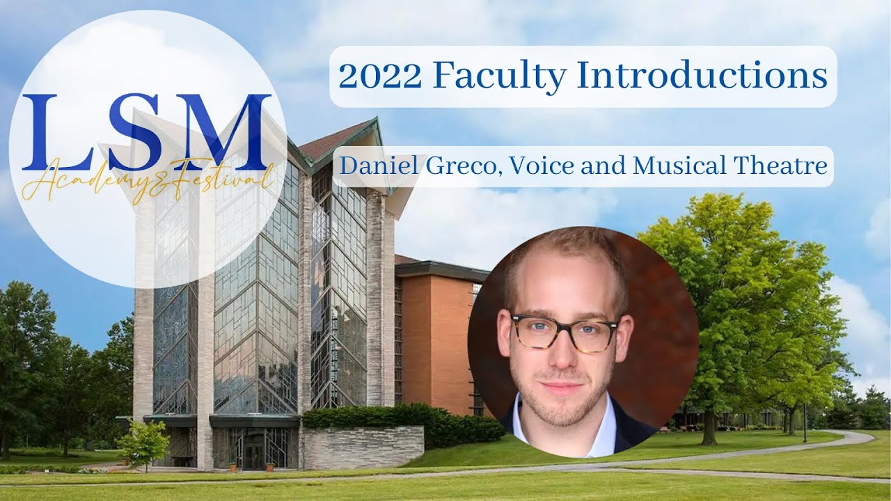 2022 Faculty Introduction - Daniel Greco, Voice & Musical Theatre - YouTube