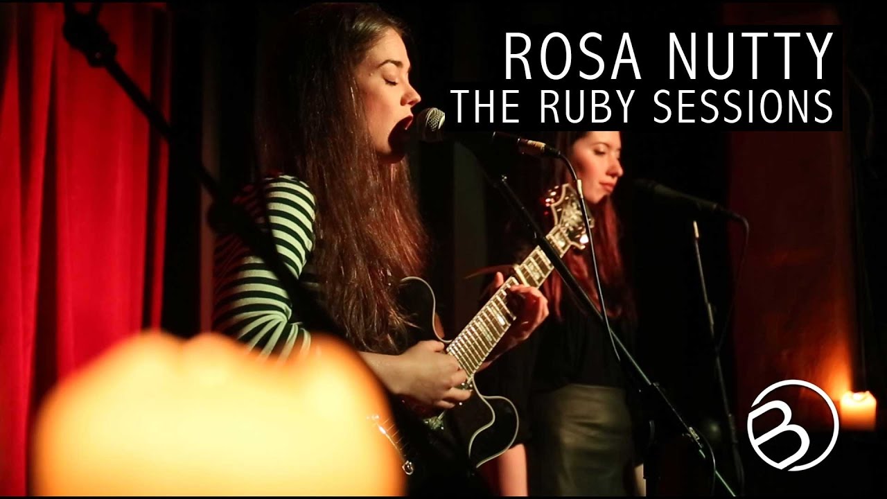 Rosa Nutty | The Ruby Sessions - YouTube