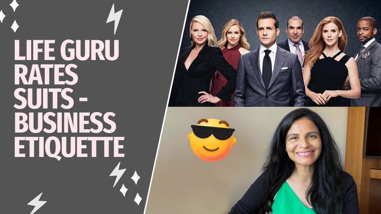 The Life Guru rates | Suits - Business Etiquette - YouTube
