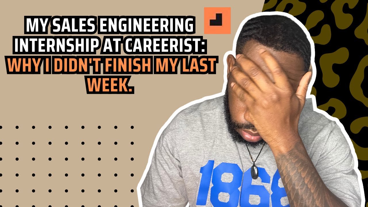 Why I Didn't Finish My Last Week as a Sales Engineering Intern at ...