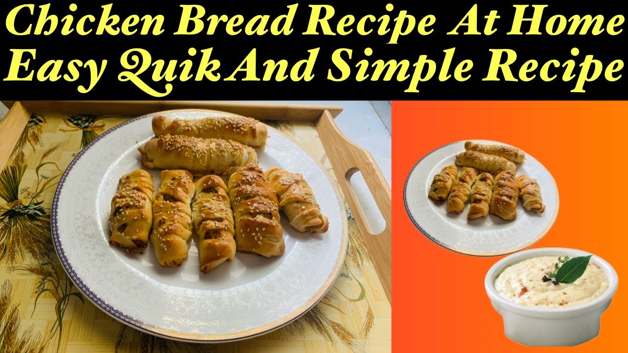 Chicken Bread Recipe |How to Make Chicken Bread Recipe |Chicken Stuffed ...