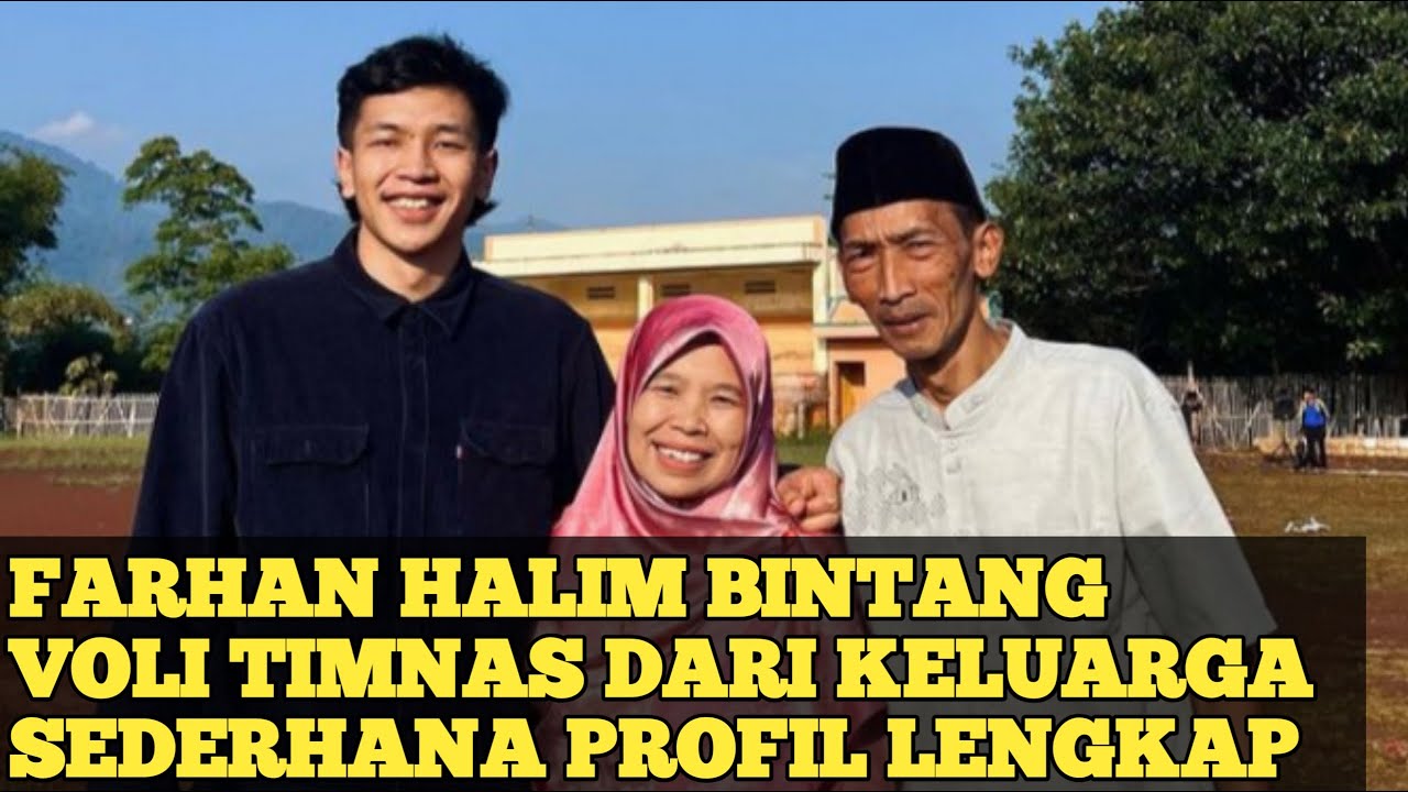 FARHAN HALIM DARI KELUARGA SEDERHANA JADI BINTANG VOLI TIMNAS PROFIL ...