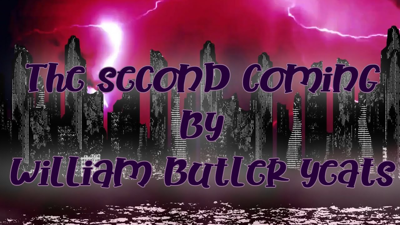 The Second Coming By William Butler Yeats - YouTube