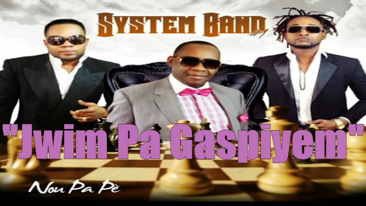 "Jwim Pa Gaspiyem" System Band #1 (2015 Album: "Nou Pa Pe") - YouTube