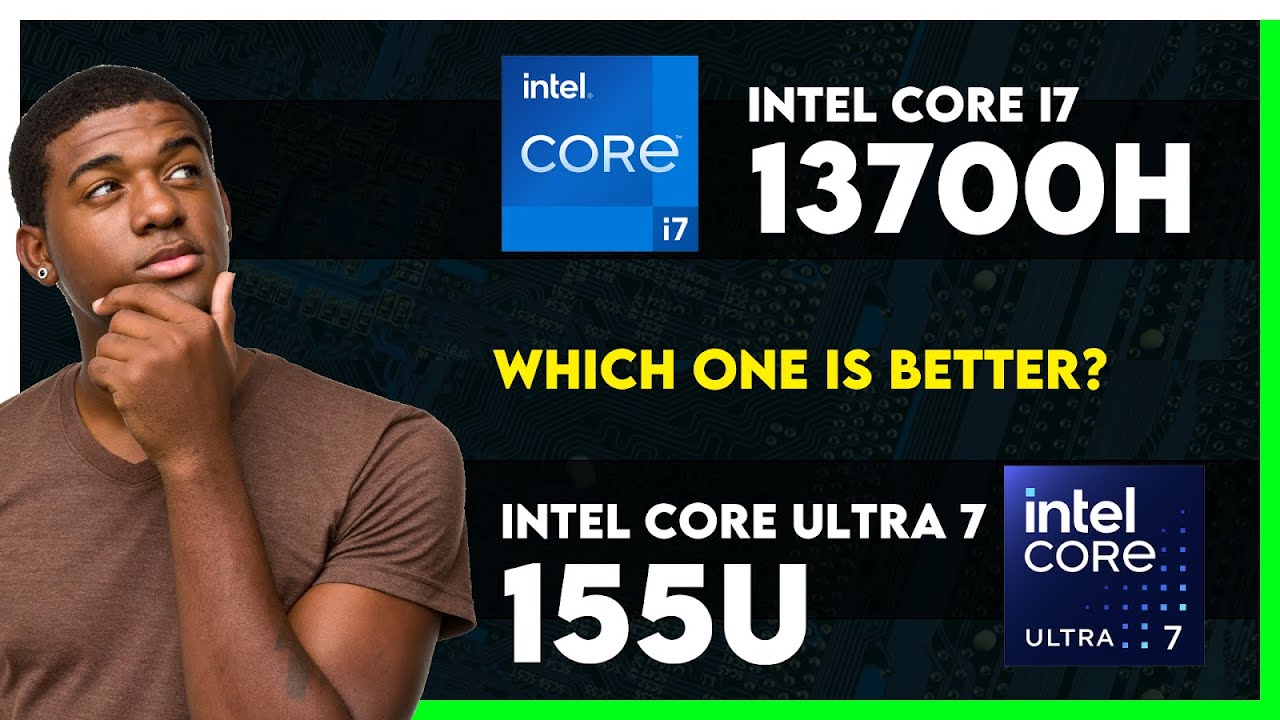 Intel Core i7 13700H vs Intel Core Ultra 7 155U Comparison - YouTube