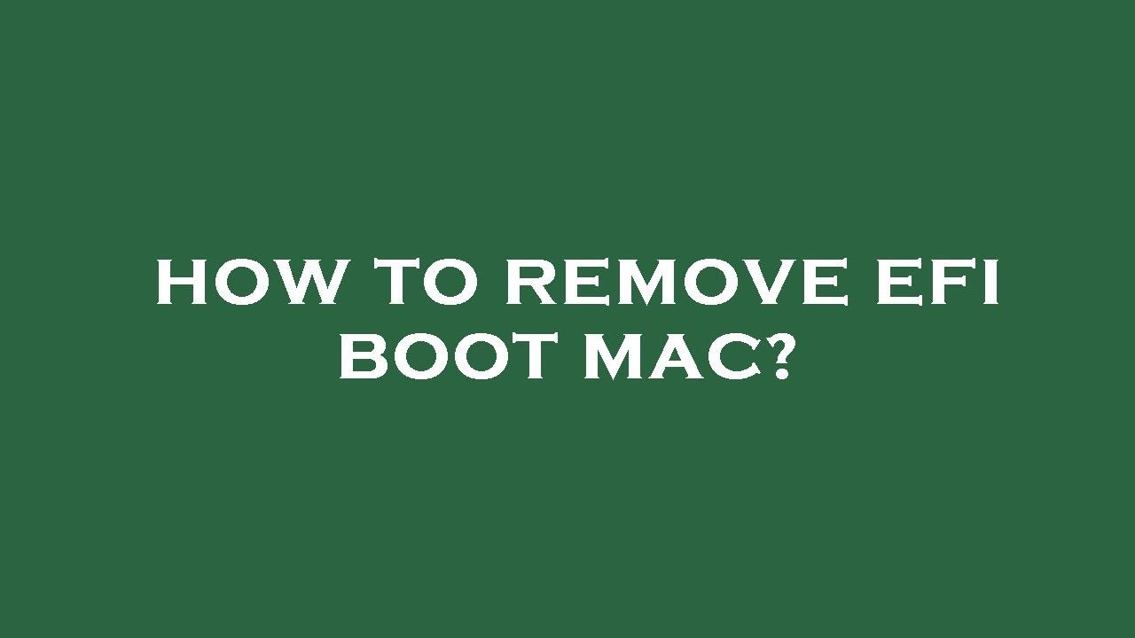How to remove efi boot mac? - YouTube