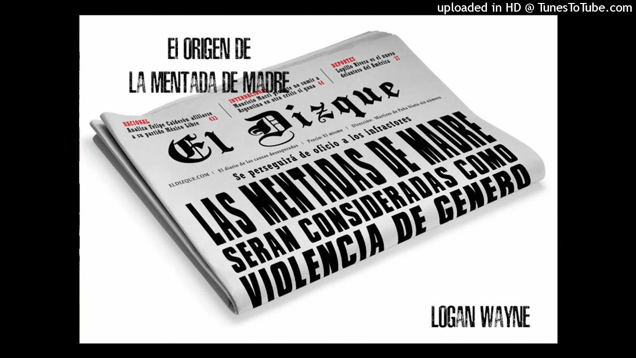 El Origen de la Mentada de Madre - YouTube