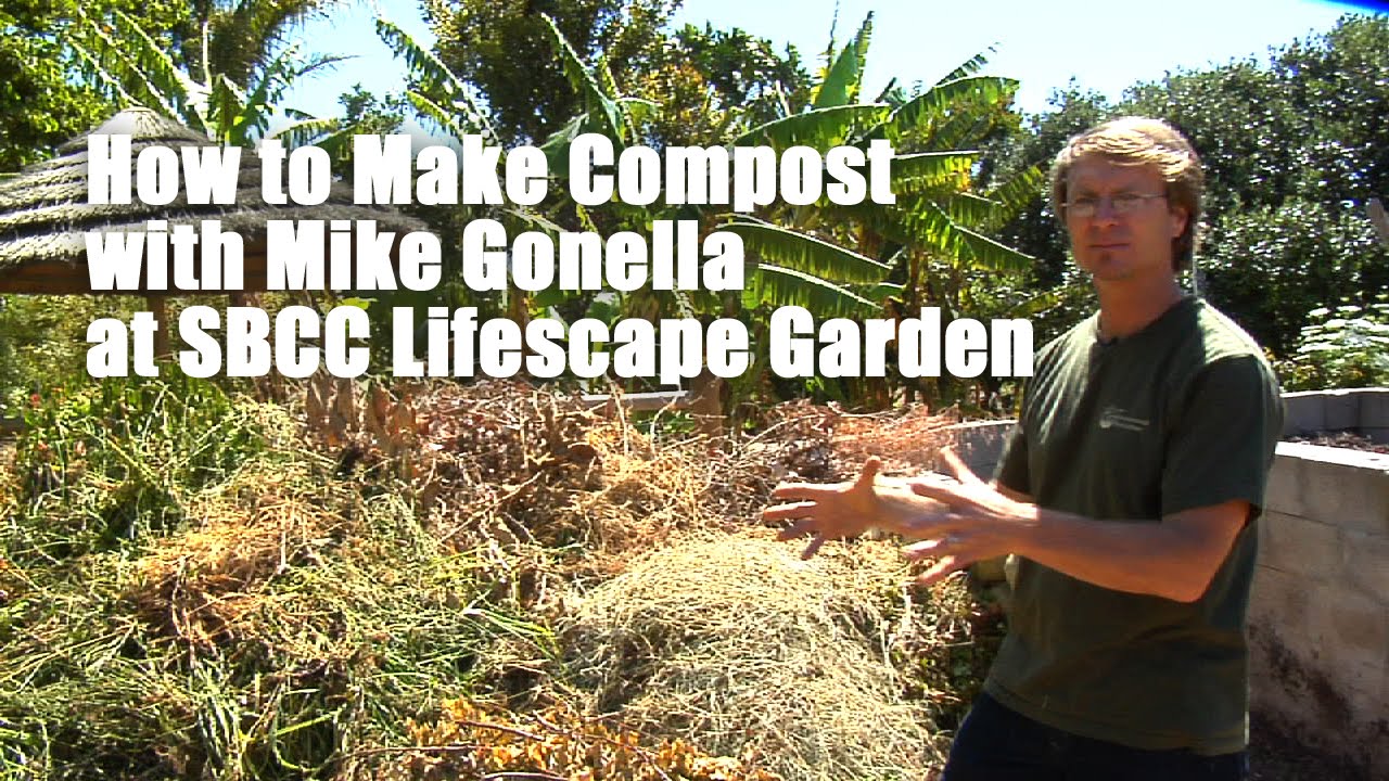 How to Make Compost with Mike Gonella at SBCC Lifescape Garden - YouTube